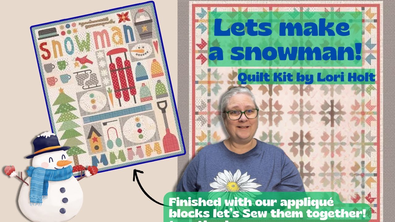 Sew Along "Let's Make a Snowman" quilt kit by Lori Holt - Assembling ...