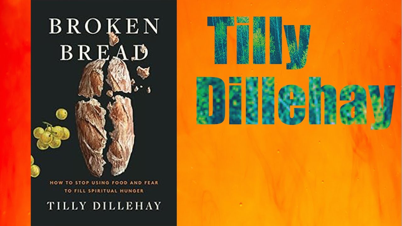Book Summary: Broken Bread by Tilly Dillehay @green mountain - YouTube