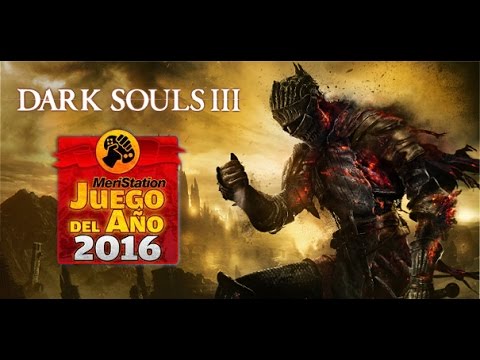 El GOTY de MERISTATION 2016 - SALVA defiende DARK SOULS 3 | MERISTATION ...