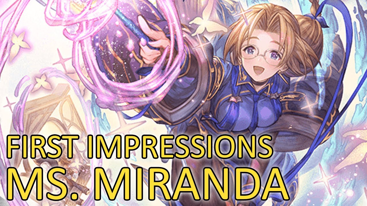 【Granblue Fantasy】First Impressions on Ms. Miranda - YouTube