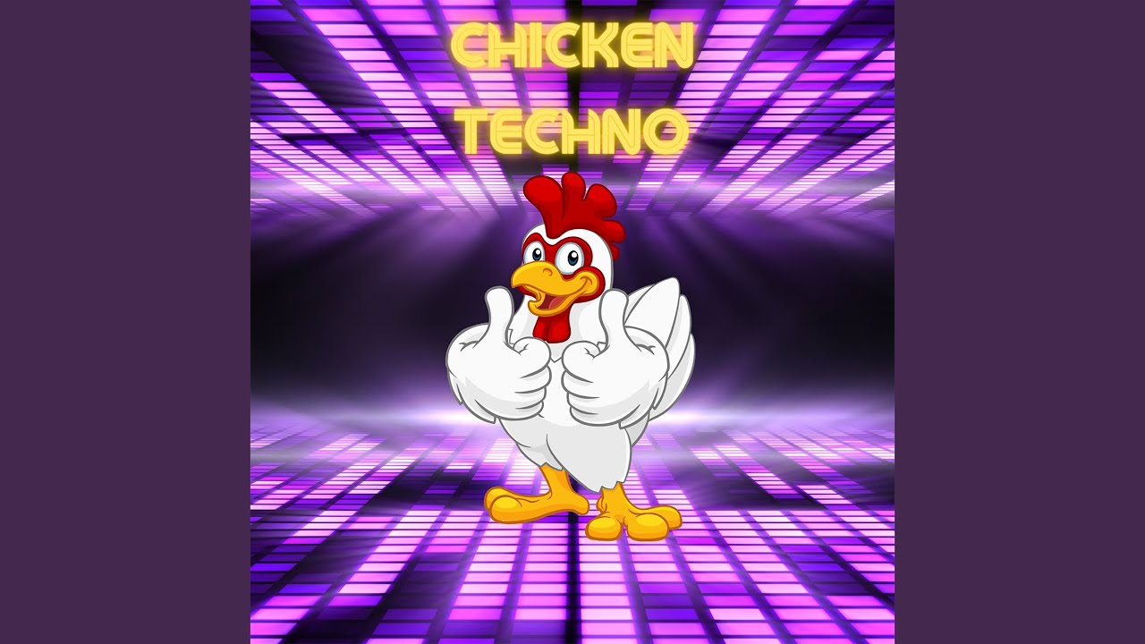 Chicken Techno - YouTube