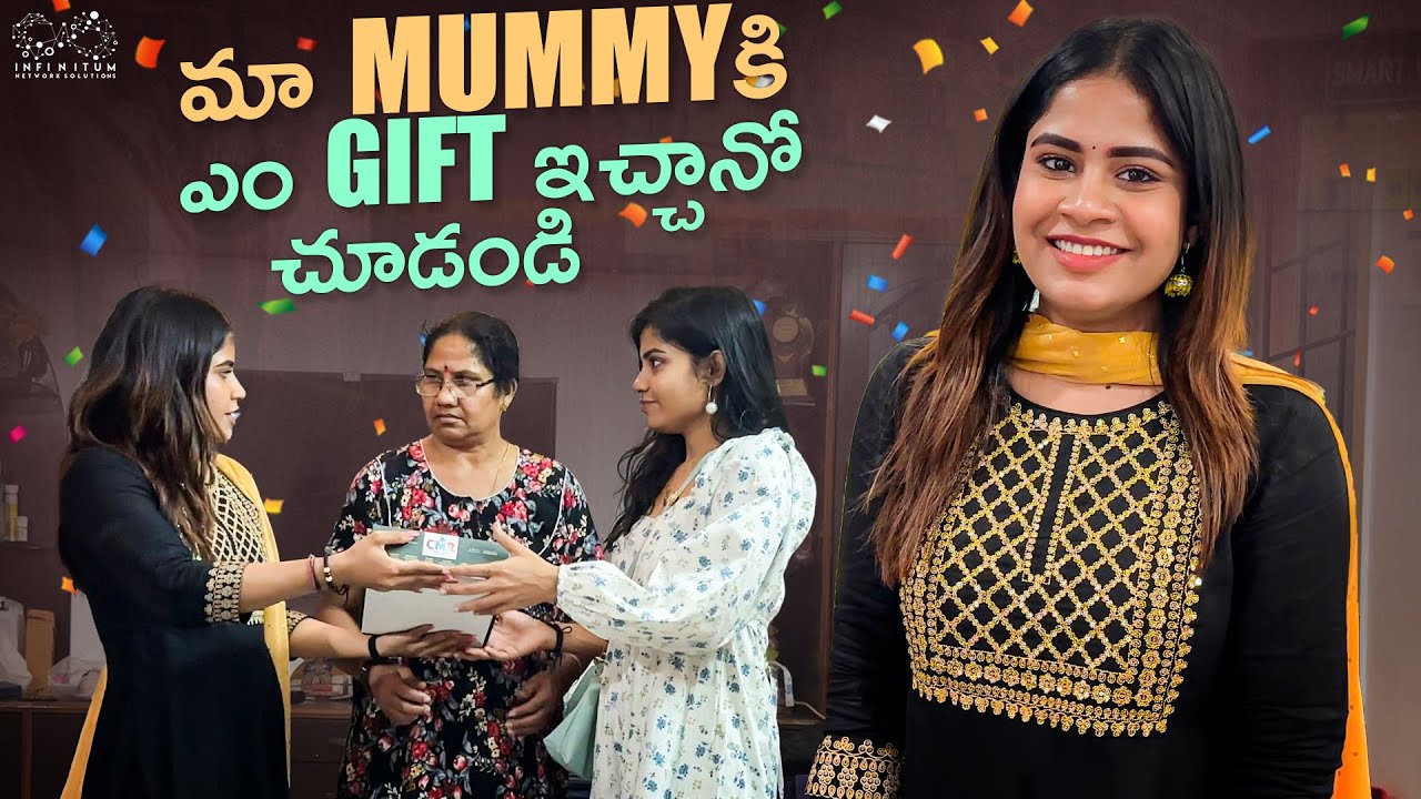 మా Mummy కి ఎం Gift ఇచ్చానో చూడండి || Surprise to Mom || Swetha Naidu ...
