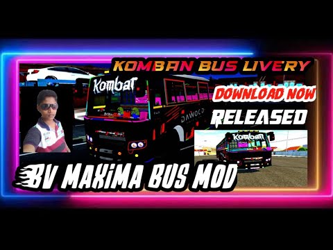Bv maxima bus mod and komban bus livery released download now - YouTube