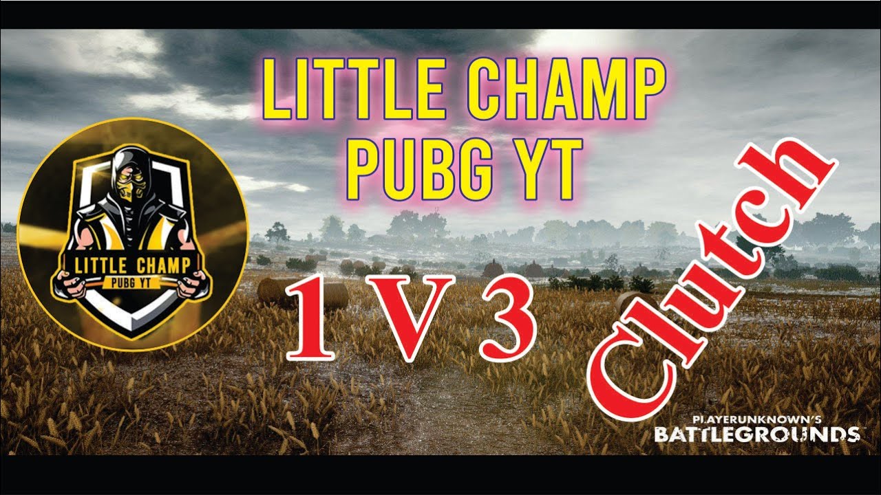 🔴LITTLE CHAMP PUBG YT 🔴 | 1 vs 3 clutch During Game Play | Channel Live ...