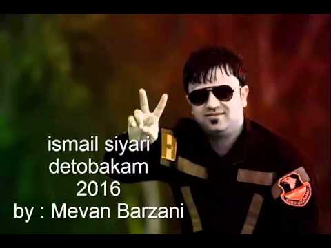 ismail siyari detobakam 2016 by mevan barzani