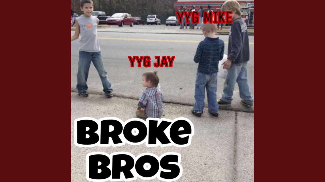 Broke Bros 2 (feat. YYG Jay) - YouTube