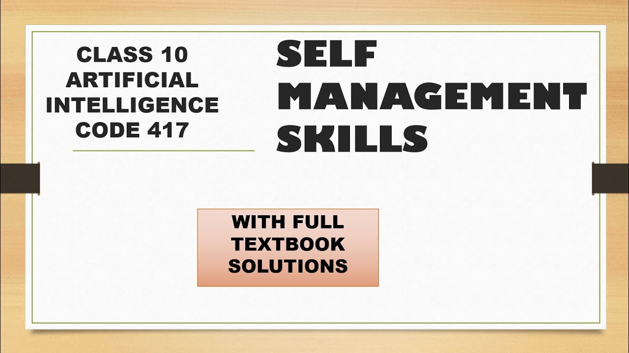 CLASS 10 AI CODE 417 SELF MANAGEMENT SKILLS WITH FULL TEXBOOK SOLUTIONS ...