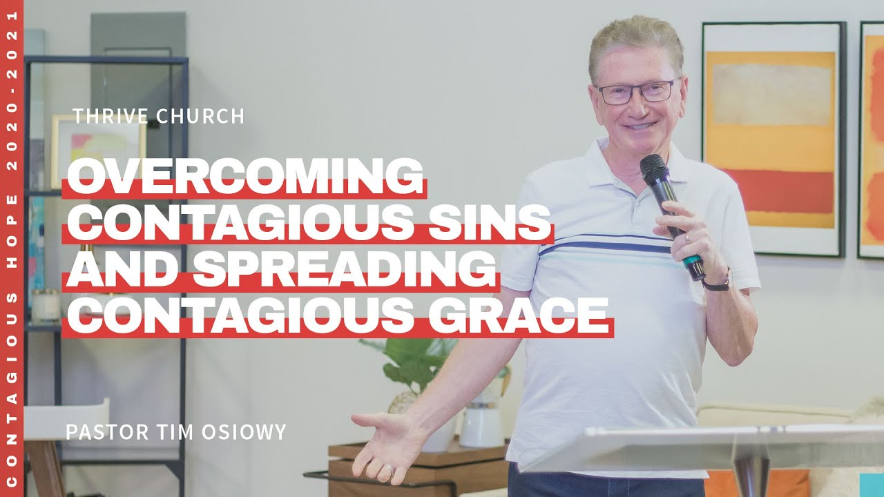 Overcoming Contagious Sins and Spreading Contagious Grace - YouTube