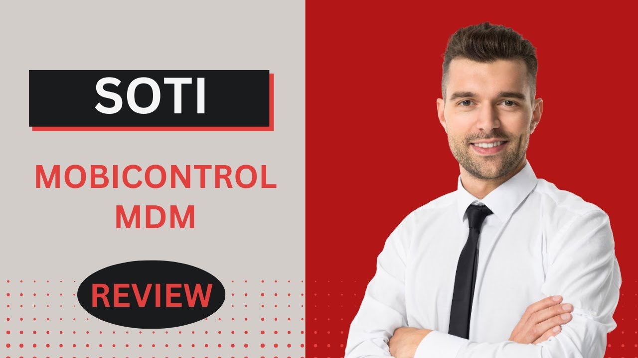 SOTI MobiControl MDM: Mobilize Your Enterprise | Review - YouTube