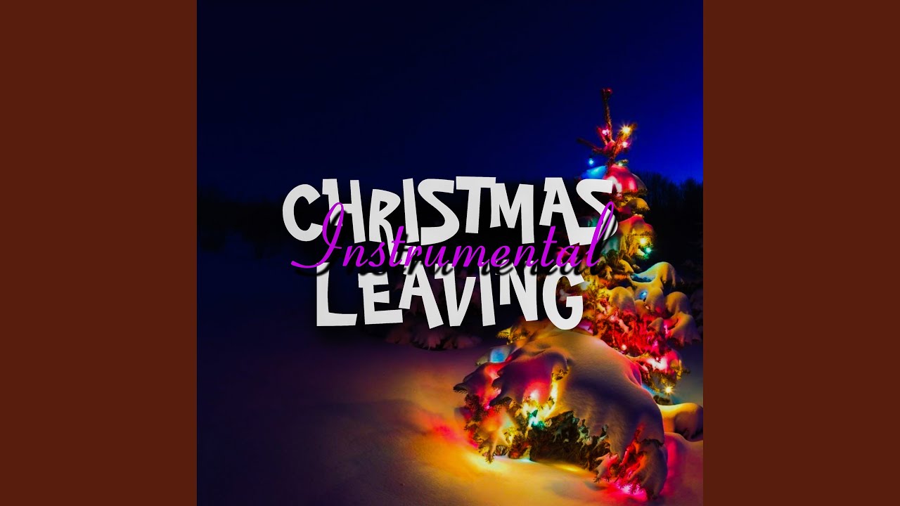 Christmas leaving Instrumental - YouTube