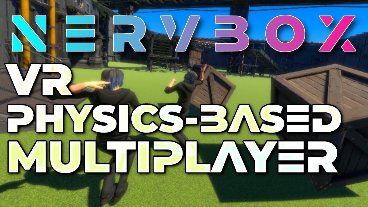Nervbox fan made Trailer (A Physics Based Multiplayer VR Game) @NervBox ...