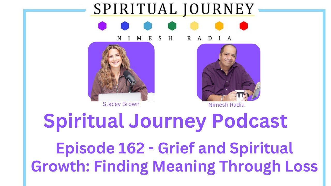 Grief and Spiritual Growth: Finding Meaning Through Loss (Episode 162 ...