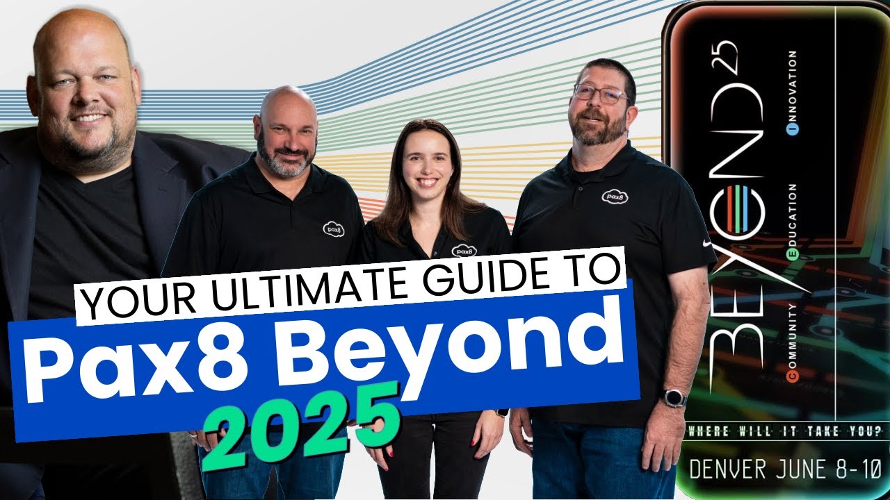 Why Pax8 Beyond 2025 Is a Must-Attend Event for Every MSP - YouTube