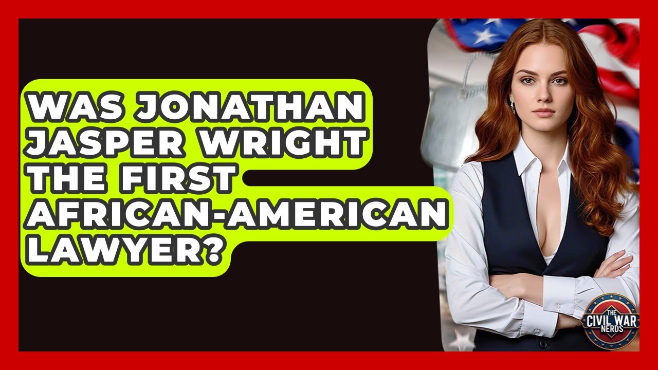 Was Jonathan Jasper Wright The First African-American Lawyer? - The Civil War Nerds - YouTube