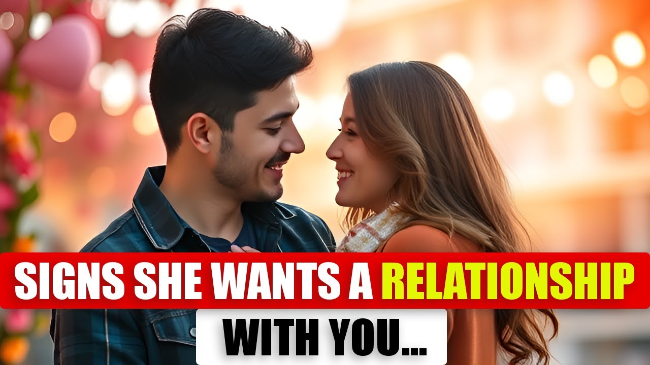 11 Clear Signs She Wants a Relationship with You | Dating Tips ...