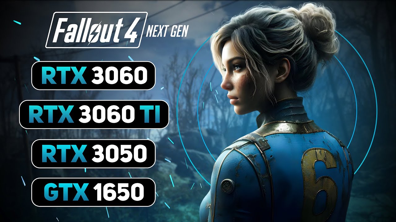 Fallout 4 - Next Gen Update - GTX 1650 - RTX 3050 - RTX 3060 - RTX 3060 ...