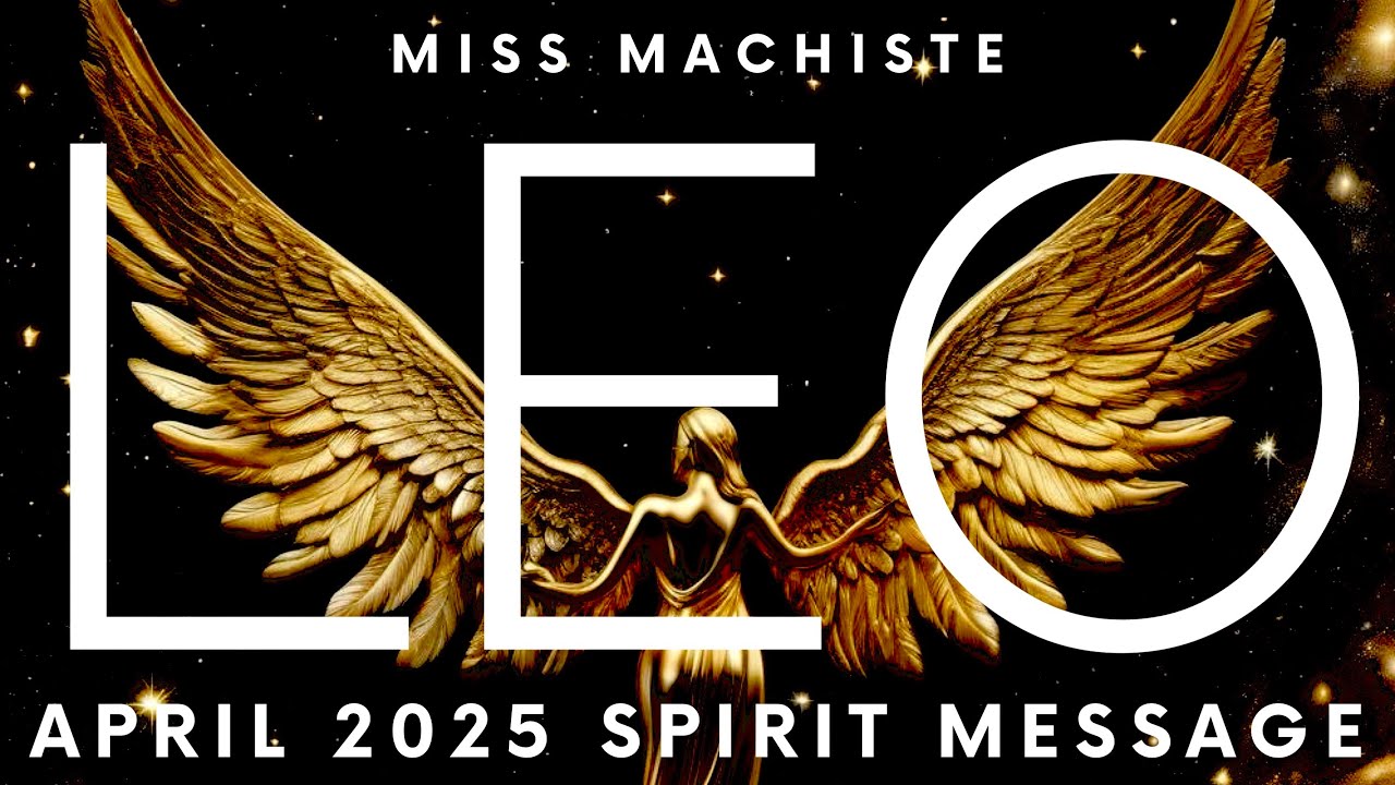 LEO- YOUR ANGELS ARE TAKING CARE OF IT, LEO!! A MUST WATCH!! ~ April ...