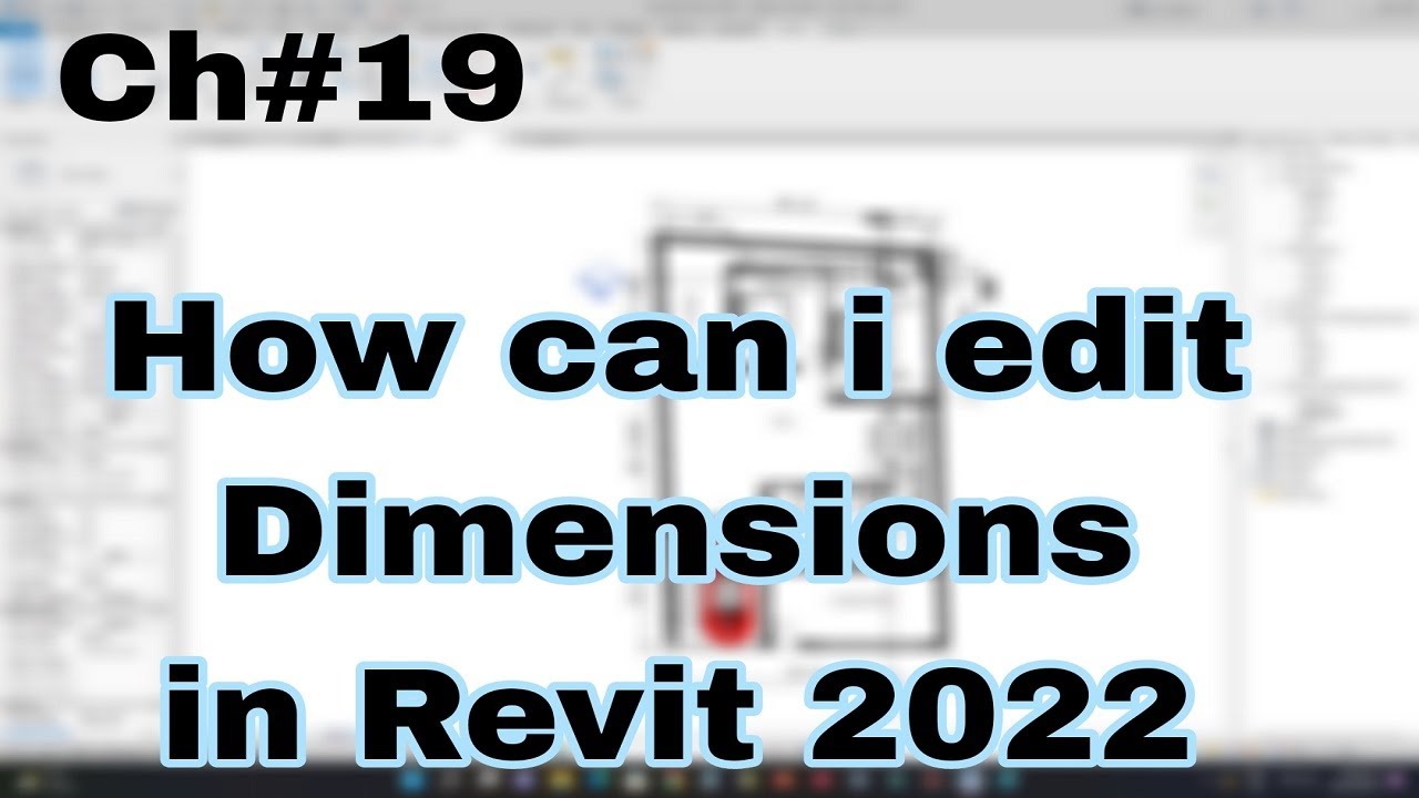 19-How can I Edit Dimensions in Revit 2022? | For Beginners | - YouTube