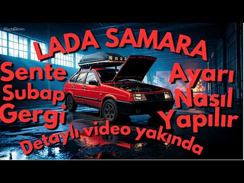 Lada Samara - Sente ayarı - Gergi ayarı ve Subay ayarı nasıl yapılır? Püf noktaları nedir ?