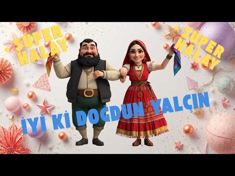 İyi ki doğdun YALÇIN - İsme Özel Doğum Günü Halayı