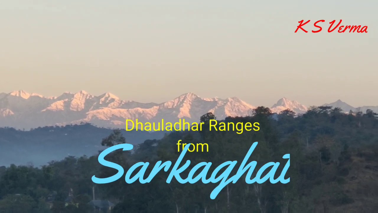 Dhauladhar Ranges from Sarkaghat सरकाघाट से धौलाधार पर्वत-श्रृंखला ...