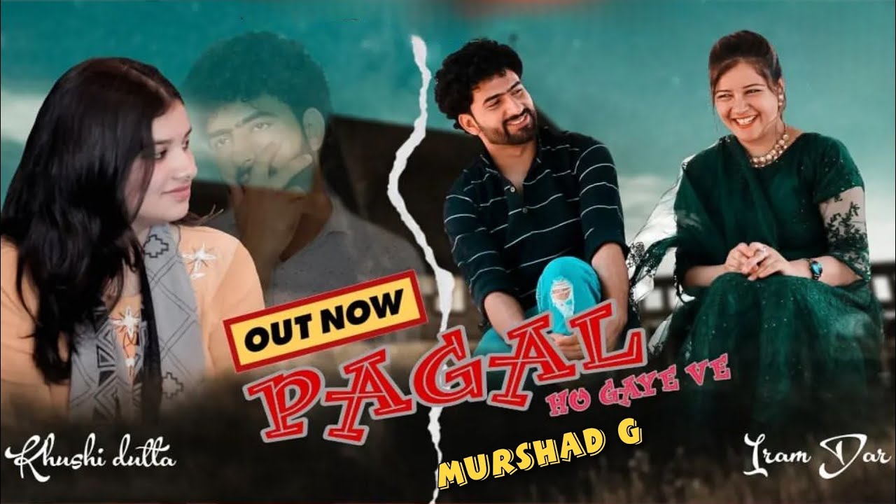 PAGAL | Murshad G Ft Iram Dar | Khushi Dutta | Punjabi Sad Song | RMS ...