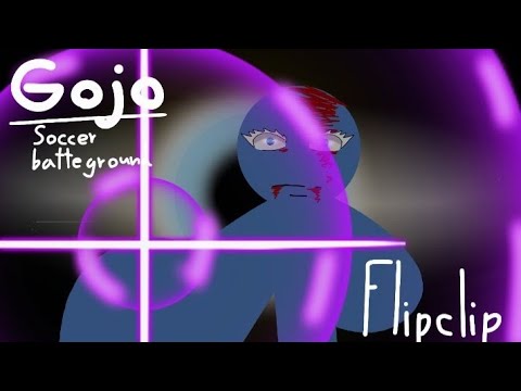 | Gojo | Flipclip | Roblox Map Soccer Battleground l - YouTube