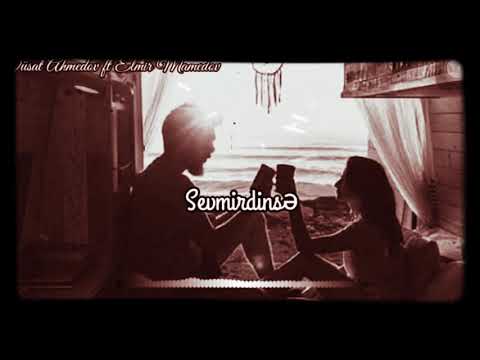 #AV🦋 Vüsal Ahmedov ft. Elmir Mamedov - Sevmirdinse