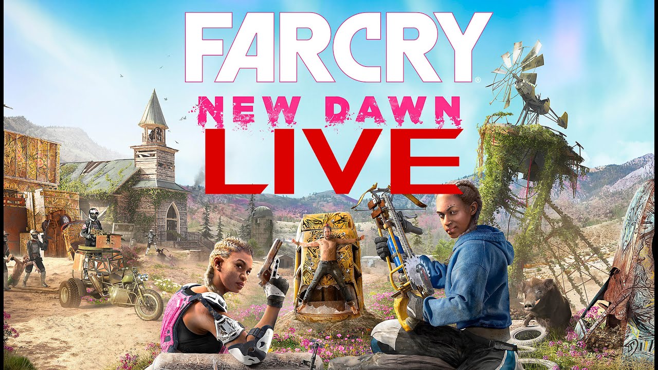 Far Cry New Dawn Live: Reclaiming the Post-Apocalyptic Wilderness! E11 ...