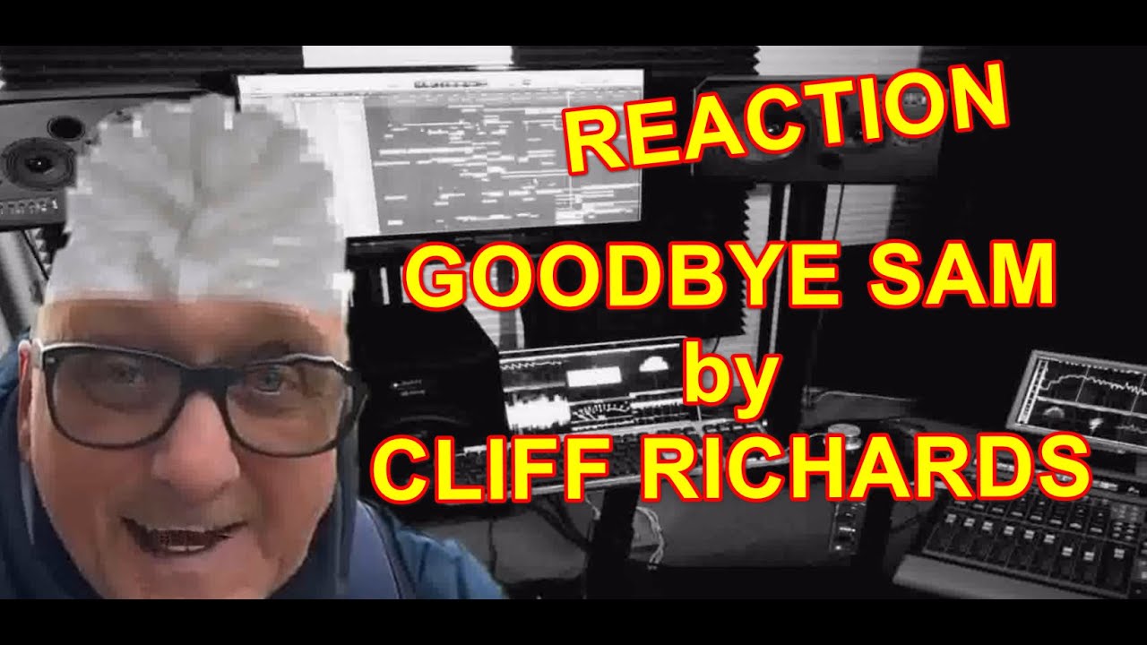 Goodbye Sam by Cliff Richards REACTIONS - YouTube