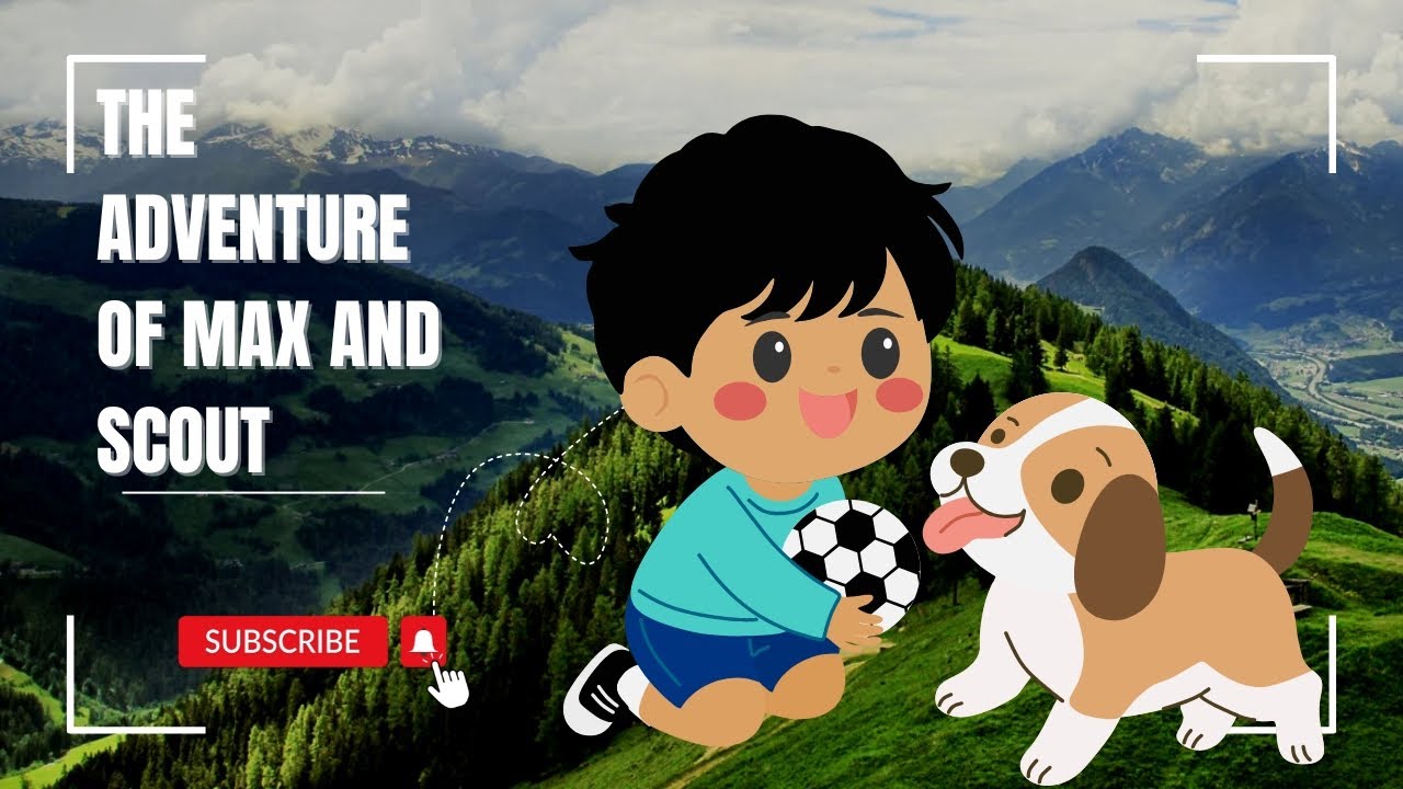 "Max and Scout's Epic Adventures" - YouTube