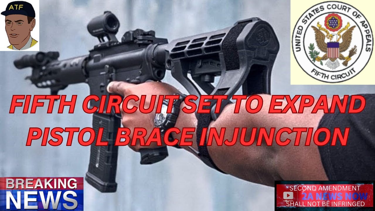 Fifth Circuit Set to Expand and Make Permanent Pistol Brace Injunction ...