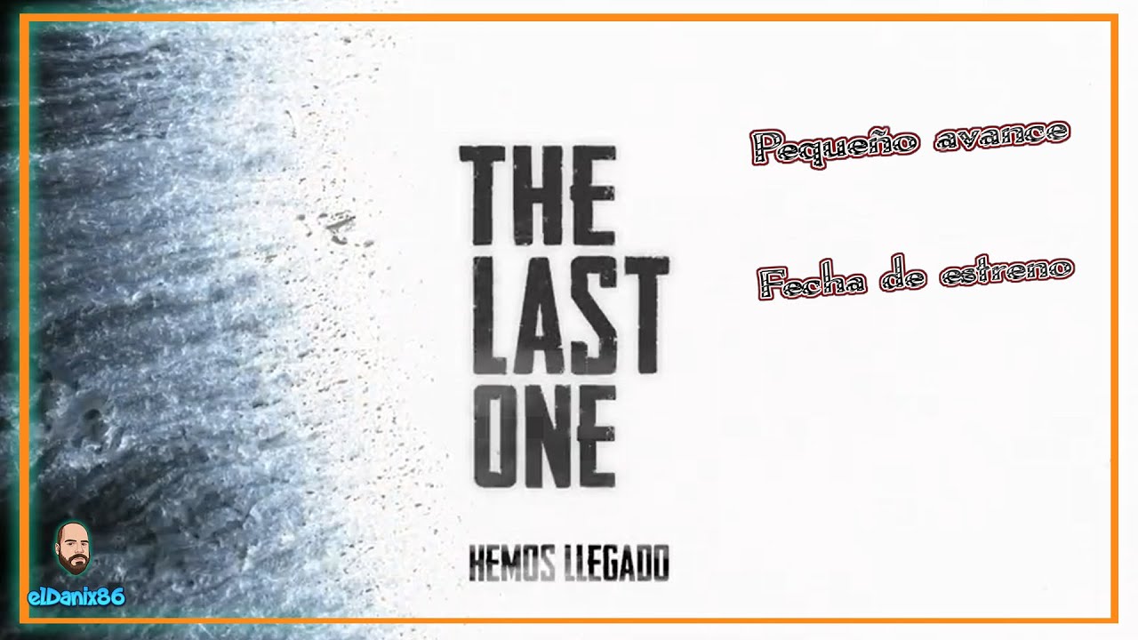 Pequeño AVANCE y FECHA de THE LAST ONE la nueva serie que prepara ...