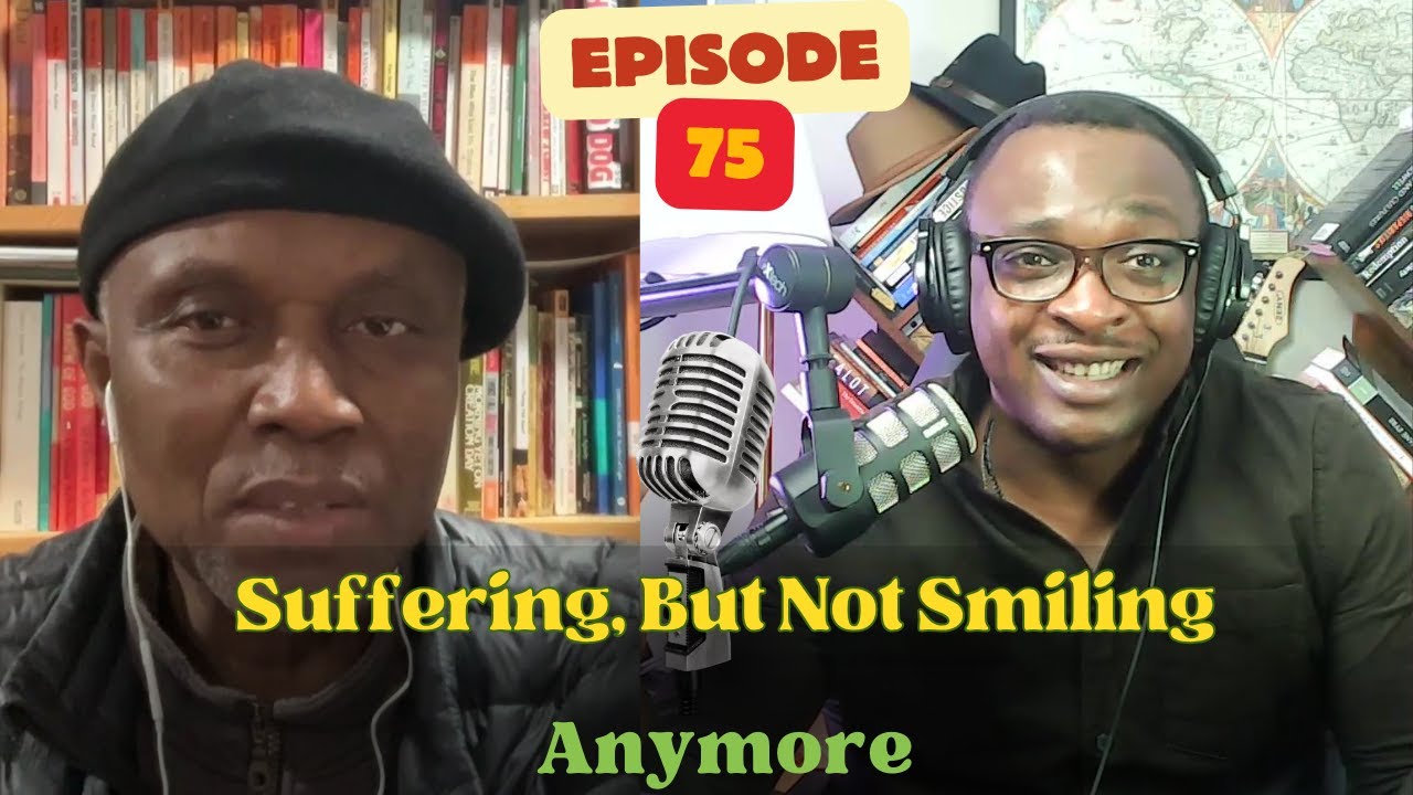 #75 - Suffering, But Not Smiling Anymore - YouTube
