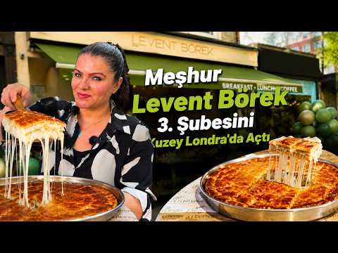 Londra'da Yöresel Lezzetler!  Meşhur Levent Börek Kuzey Londra'da Açıldı.  @LeventBörek
