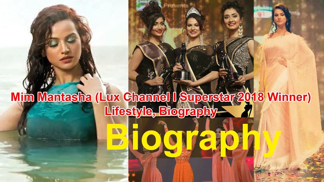 Mim Mantasha Lux Channel I Superstar 2018 Winner Lifestyle, Biography ...