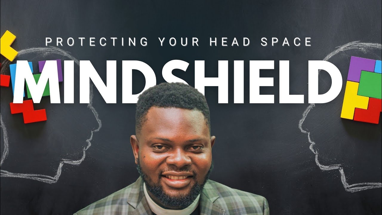 MindShield: Protecting Your Head Space | Dayspring Lagos | Caleb Leo ...
