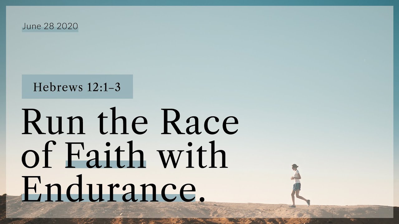 Run the Race of Faith with Endurance - Weekly Sermons - YouTube