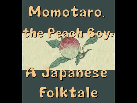 Momotaro, the Peach Boy, a Japanese Folktale audiobook - YouTube