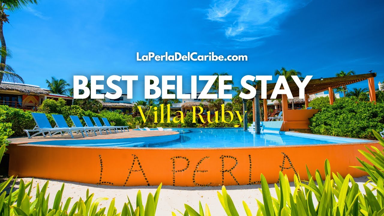 Best Belize Stay at Villa Ruby | La Perla Del Caribe Belize - YouTube