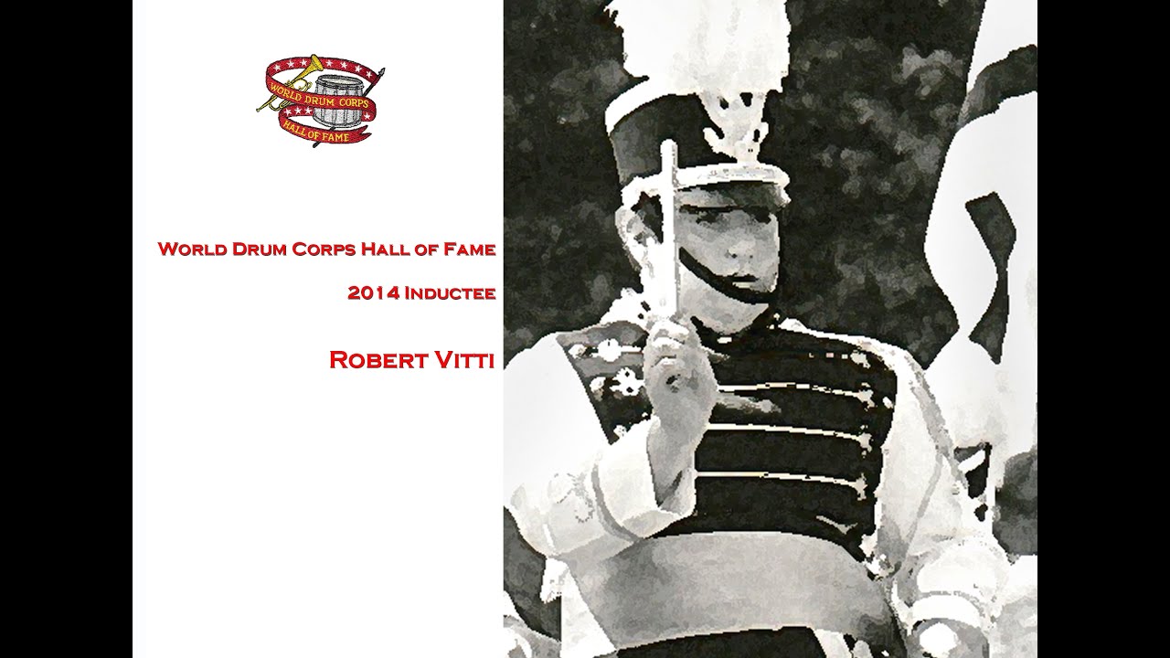 Robert Vitti - World Drum Corps Hall of Fame 2014 Inductee - YouTube