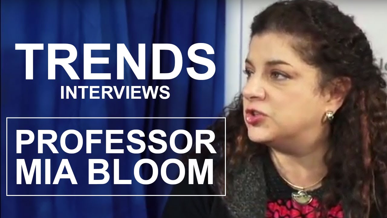 TRENDS Interview with Prof. Mia Bloom - YouTube