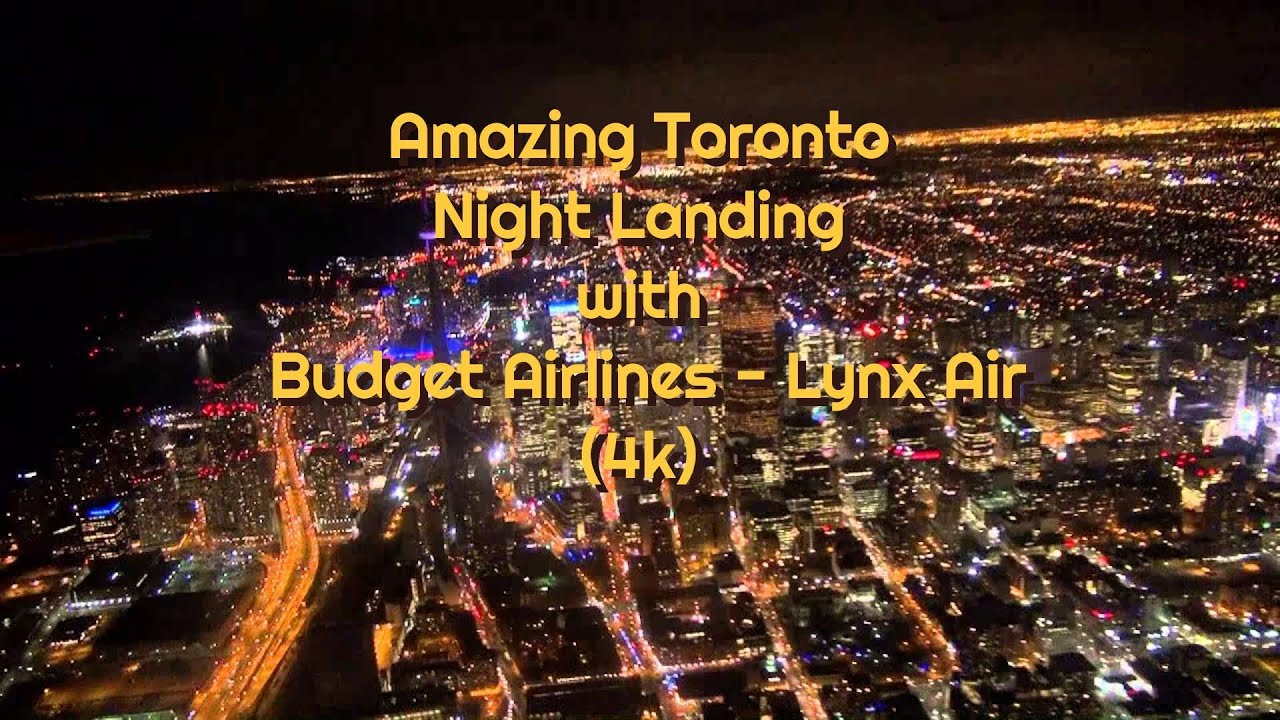 amazing-toronto-night-landing-l-budget-airline-l-lynx-air-youtube