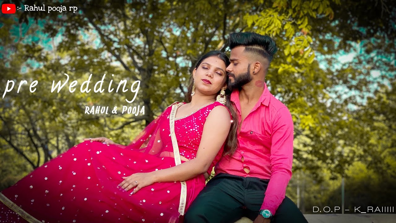 Rahul & Pooja - Pre Wedding Video 2023 #rpforever - YouTube