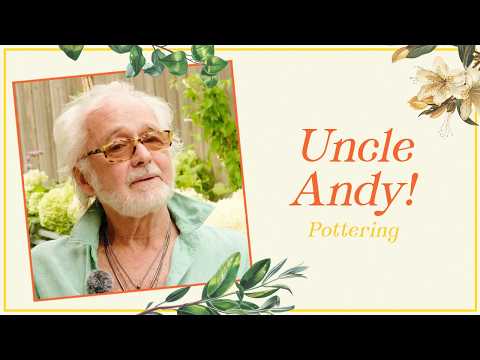 Uncle Andy | Pottering With Tom Allen 🌱
