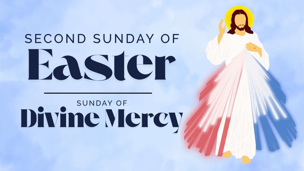 Second Sunday of Easter, Sunday of Divine Mercy | April 27, 2025 ...