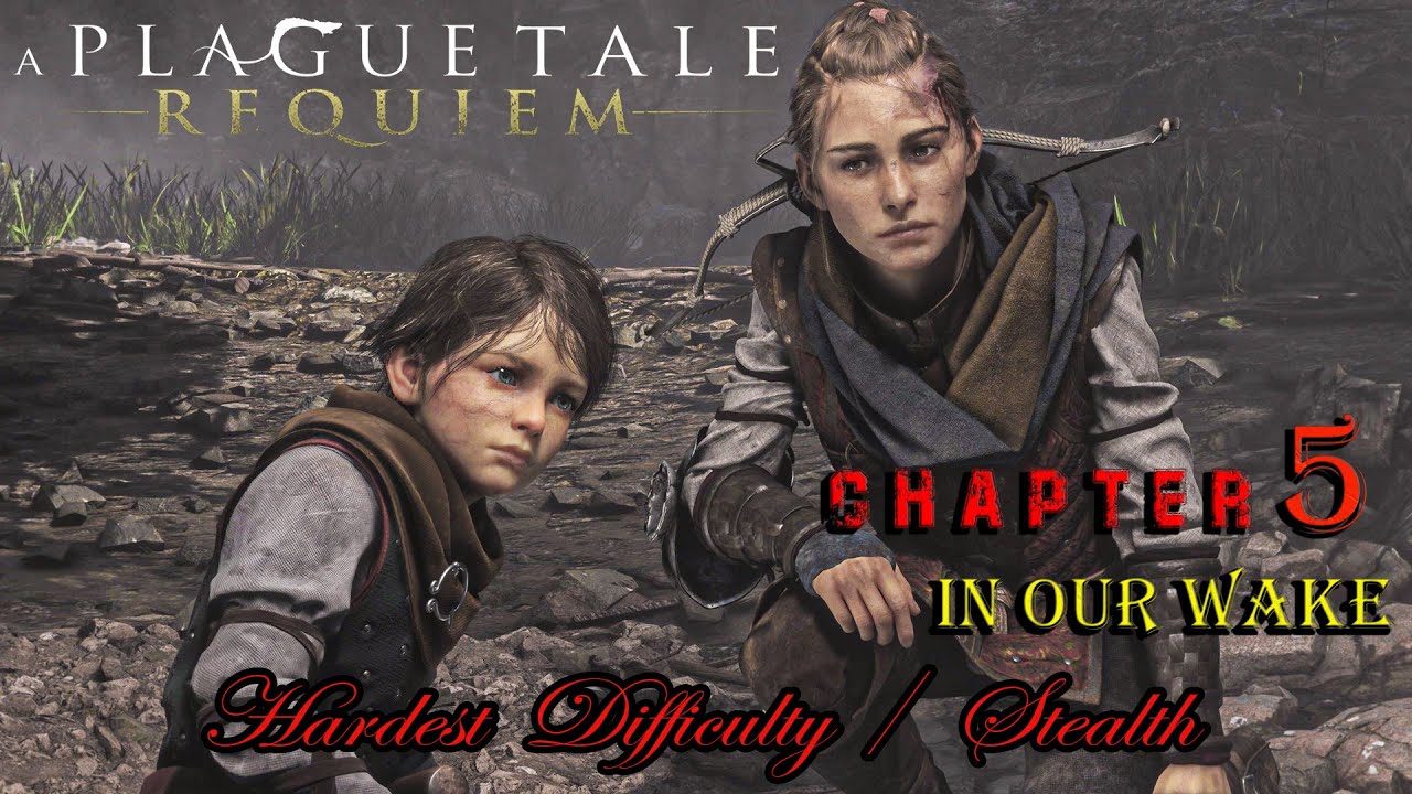 A Plague Tale Requiem Walkthrough In our Wake Hardest Difficulty Stealth - YouTube