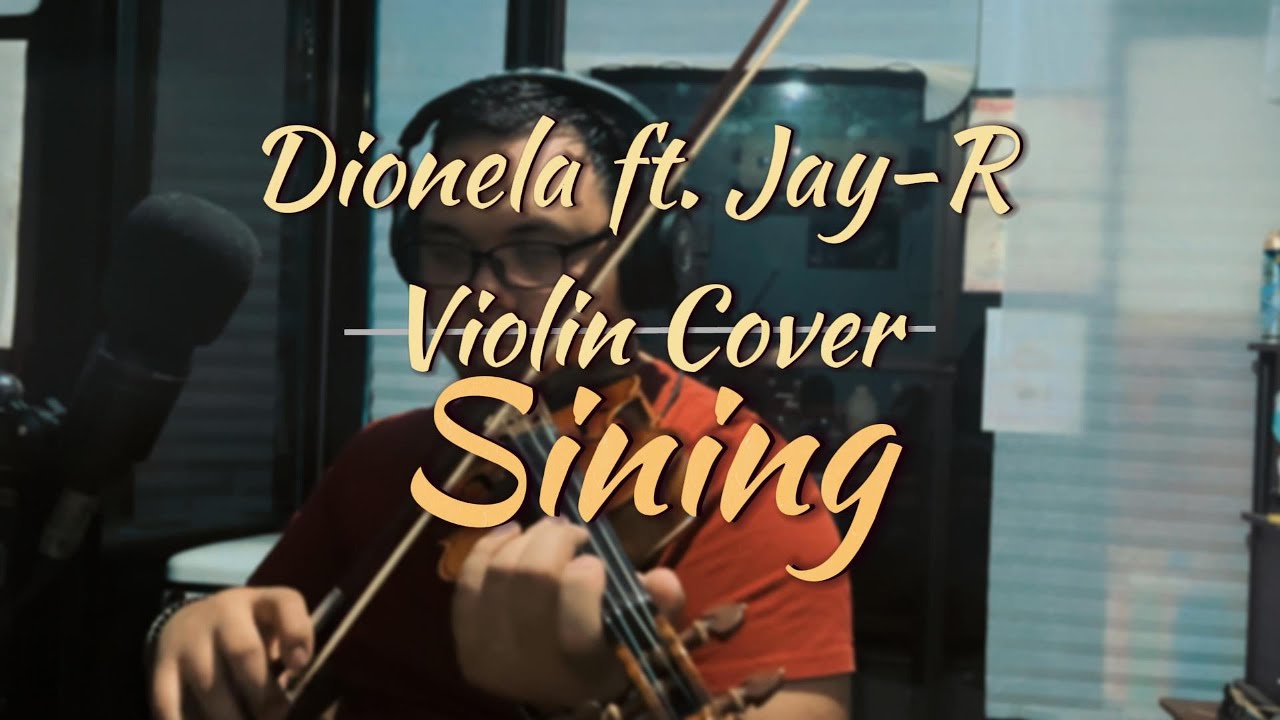 Sining - @dionelaofficial ft. Jay-R Violin Cover - YouTube