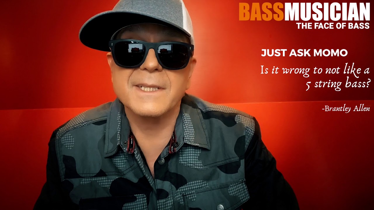 JUST ASK MOMO 2020 - IS IT WRONG NOT TO LIKE A 5 STRING BASS - YouTube