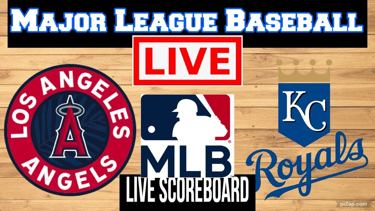 Live: Los Angeles Angels Vs Kansas City Royals | MLB | Play by Play ...
